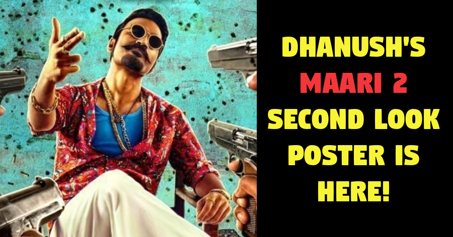 Dhanush's maari 2 second look poster is here | Galatta