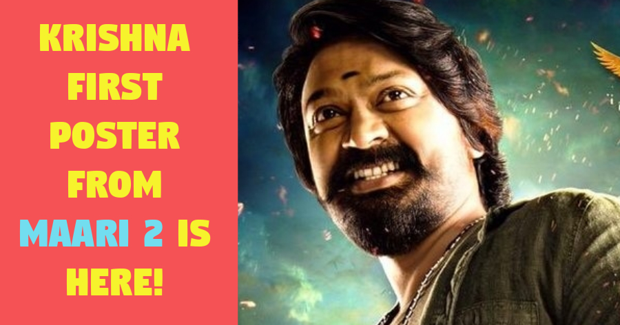 Krishna's first poster from maari 2 is here | Galatta
